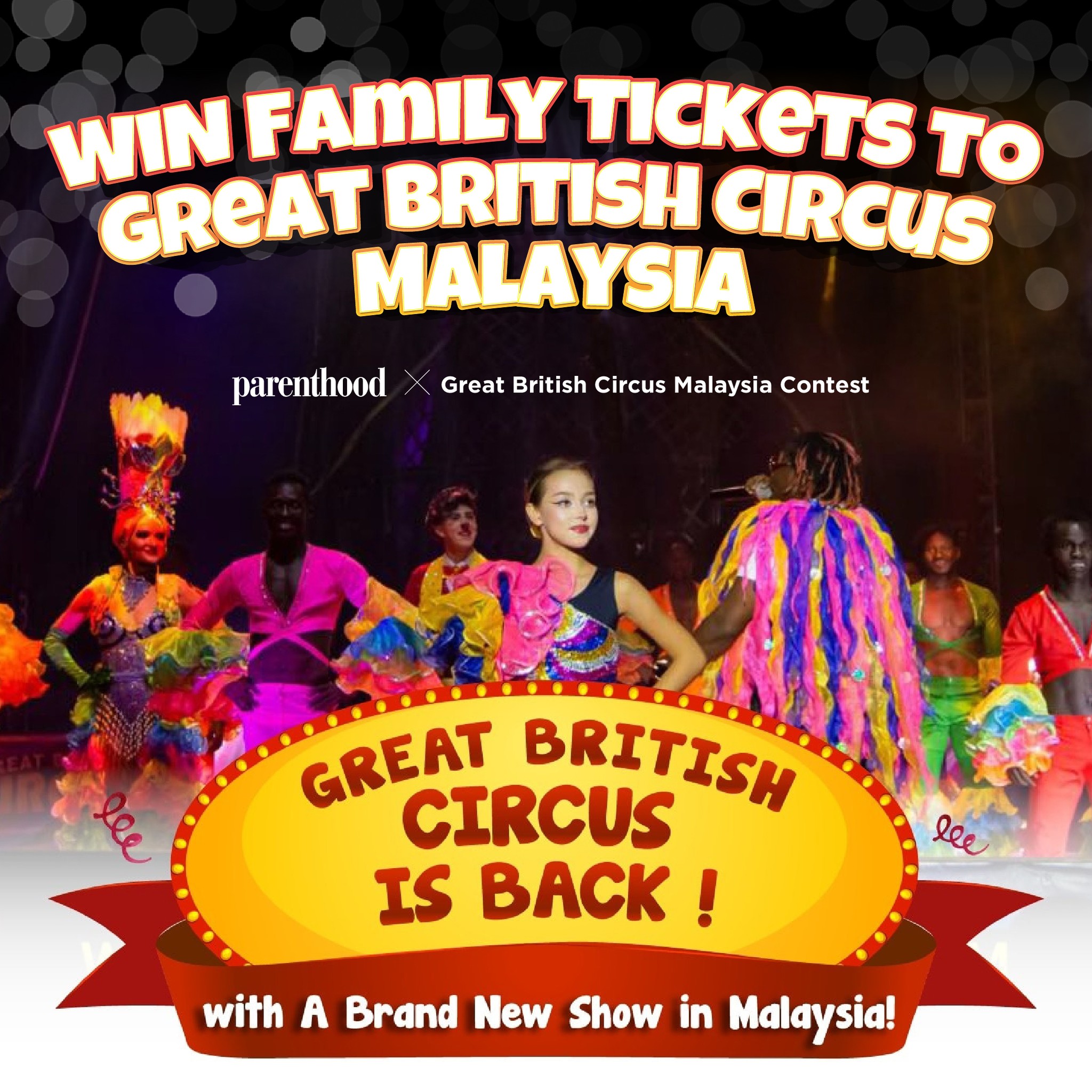 WIN Family Tickets (2A 2K) to Great British Circus Malaysia ...